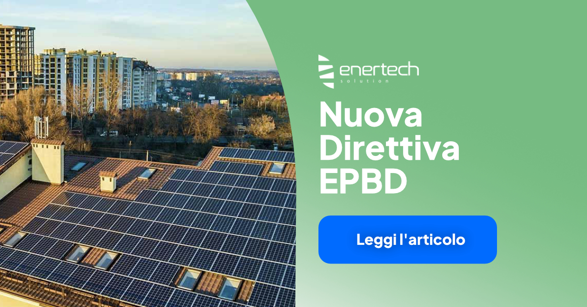 Nuova Direttiva EPBD: sfide e opportunità per l’efficienza energetica degli edifici